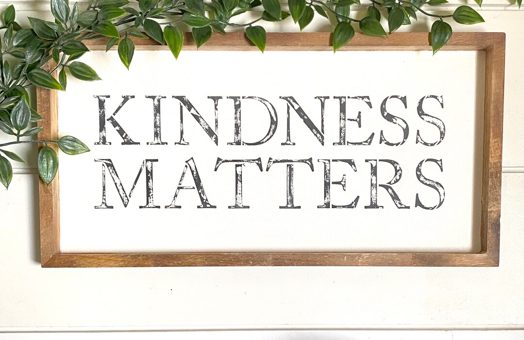 Kindness Matters Sign, Farmhouse Sign, Farmhouse Decor, Gift, Vintage ...