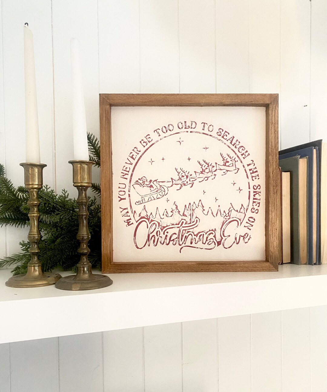 May You Never Be Too Old to Search the Skies on Christmas Eve Sign ...