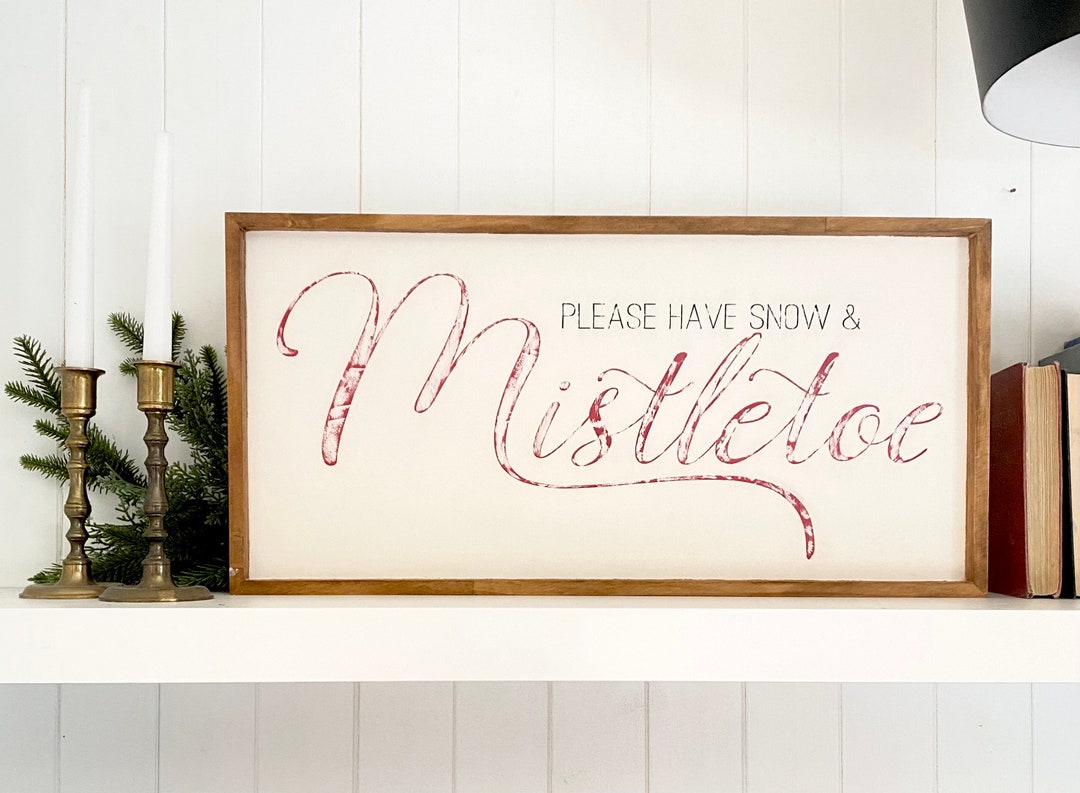 Please Have Snow and Mistletoe Sign, Christmas Decor, 12x24, Vintage ...