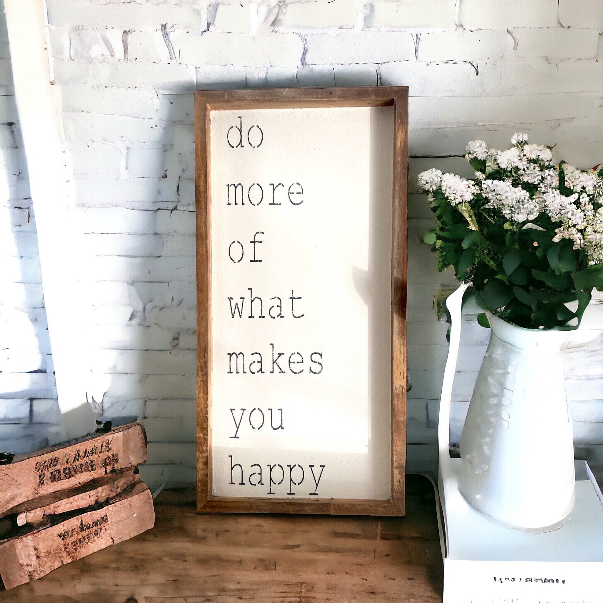 Farmhouse 'do More of What Makes You Happy' Sign: Vintage Inspired ...