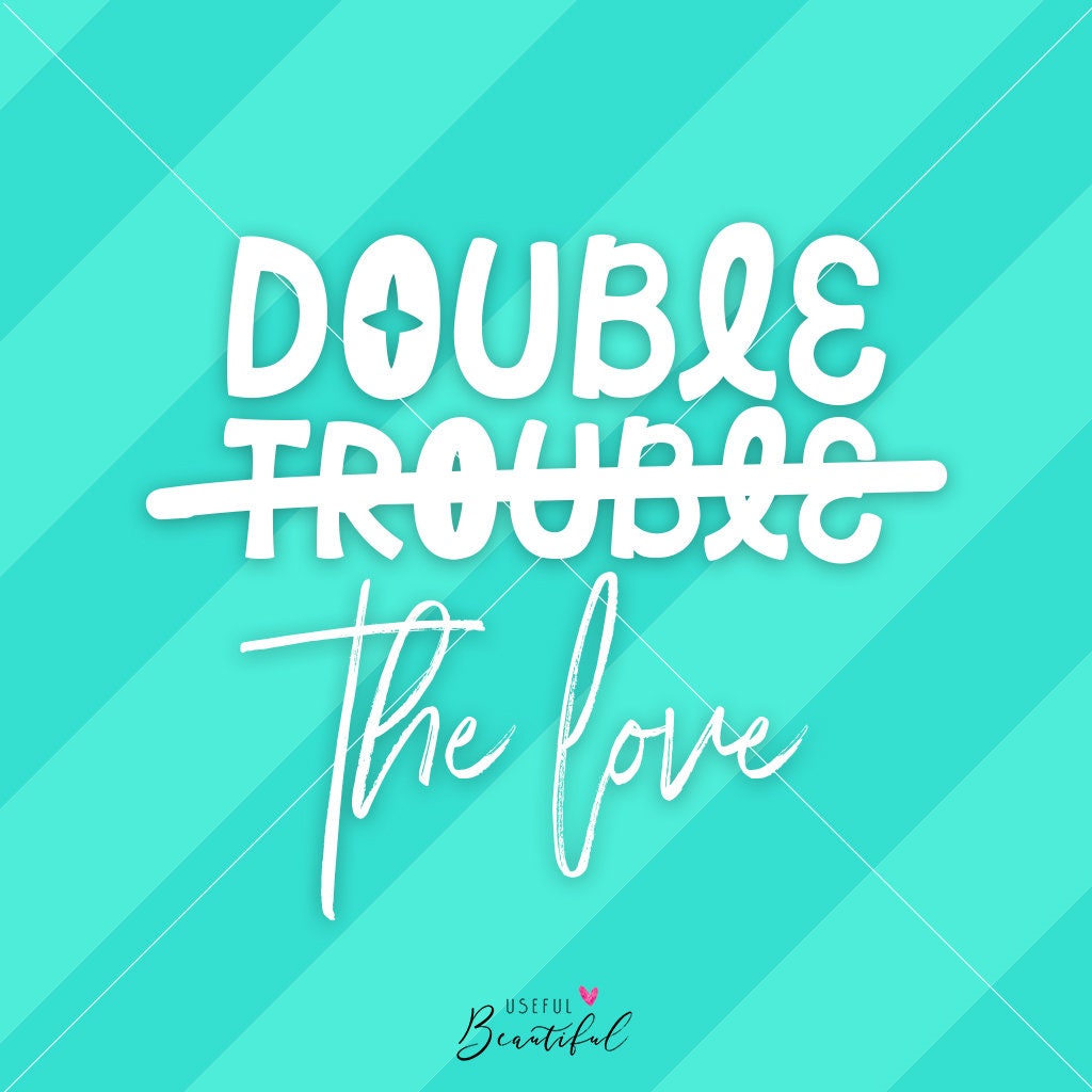 Double the Love SVG Twin Quote SVG Cricut Cut File - Etsy