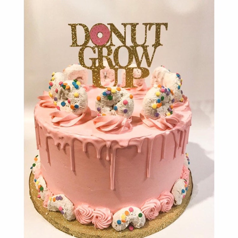 Donut grow up cake topper donut birthday Birthday cake | Etsy