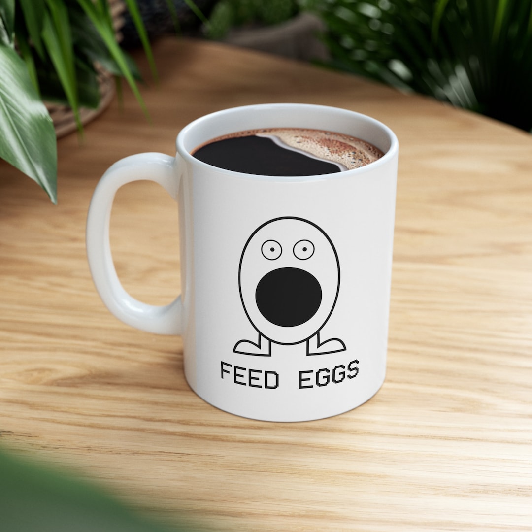 Feed Eggs | ITYSL | 11 Oz. Mug - Etsy