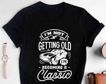 Funny Getting Old T Shirt - Etsy
