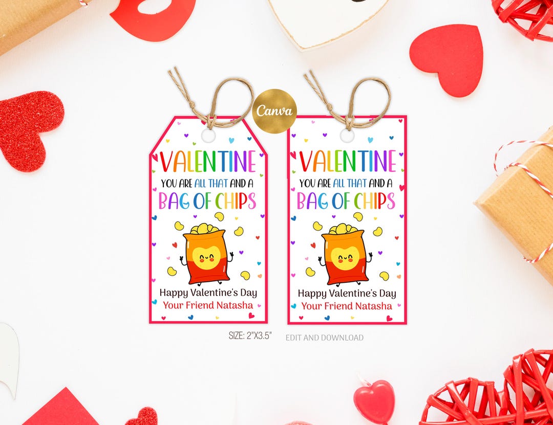 Editable Chips Valentine’s Day Gift Tag, You Are All That and a Bag of ...