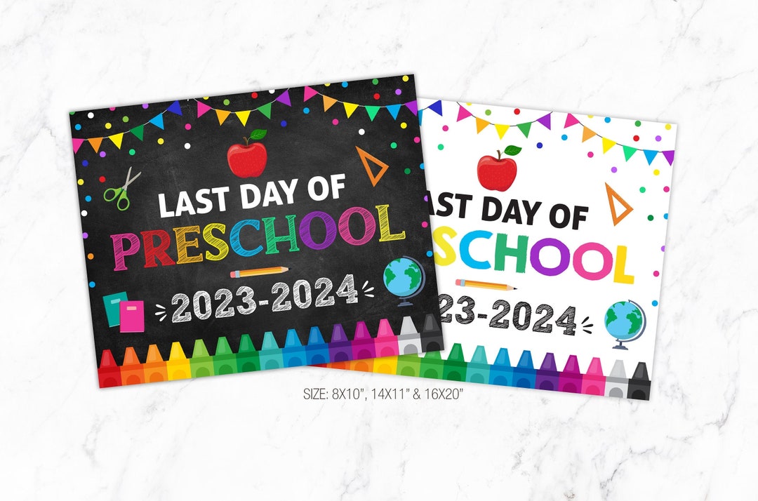 Last Day of Preschool Sign, Last Day of School 2024 Sign, Preschool ...