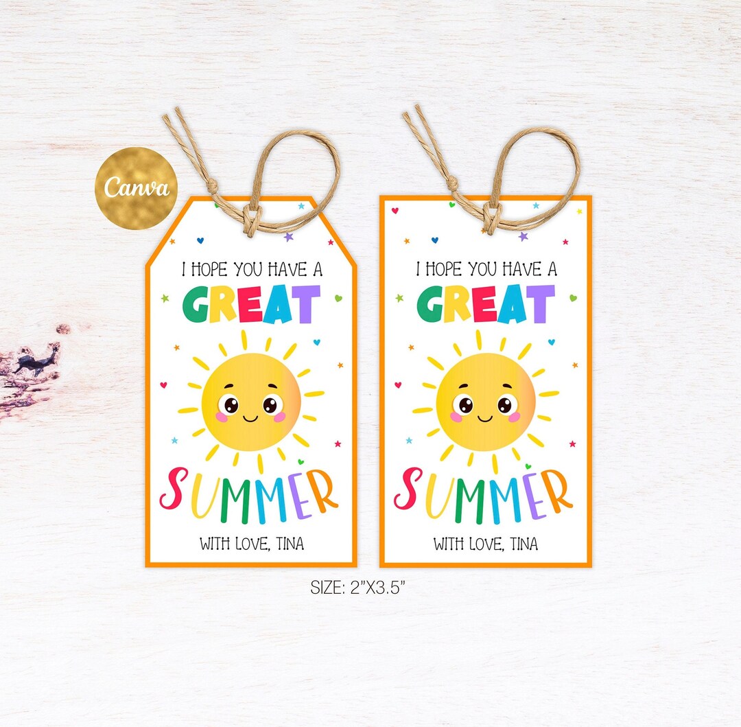 Hope You Have Great Summer Tag Editable, End of School Year Tags, Last ...