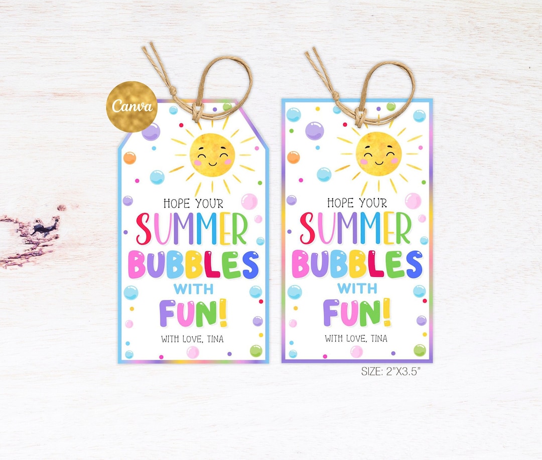 Hope Your Summer Bubbles With Fun Tag Editable, End of School Year Tags ...