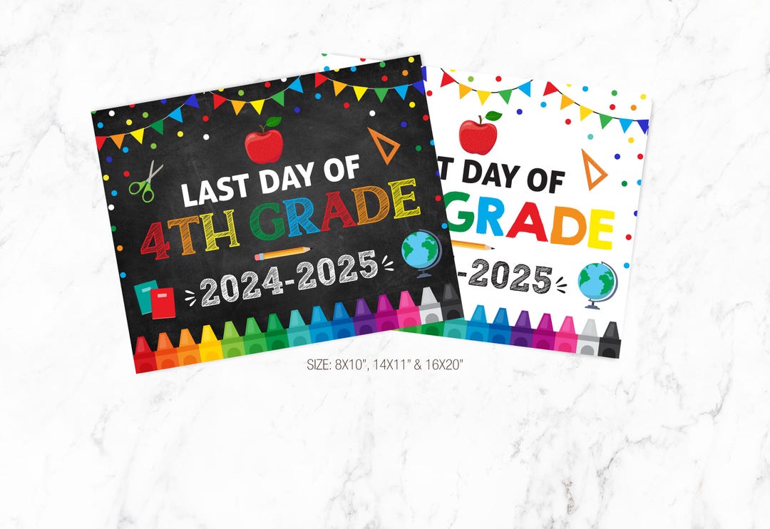 Last Day of Fourth Grade Sign, Last Day of School Sign 2025, 4th Grade ...