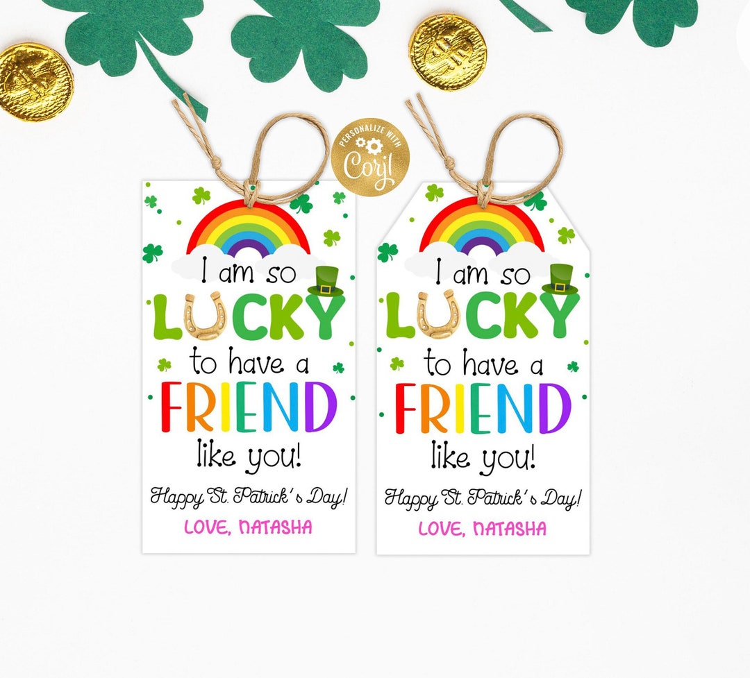 St. Patricks Day so Lucky to Have a Friend Like You Gift Tag, Classroom ...