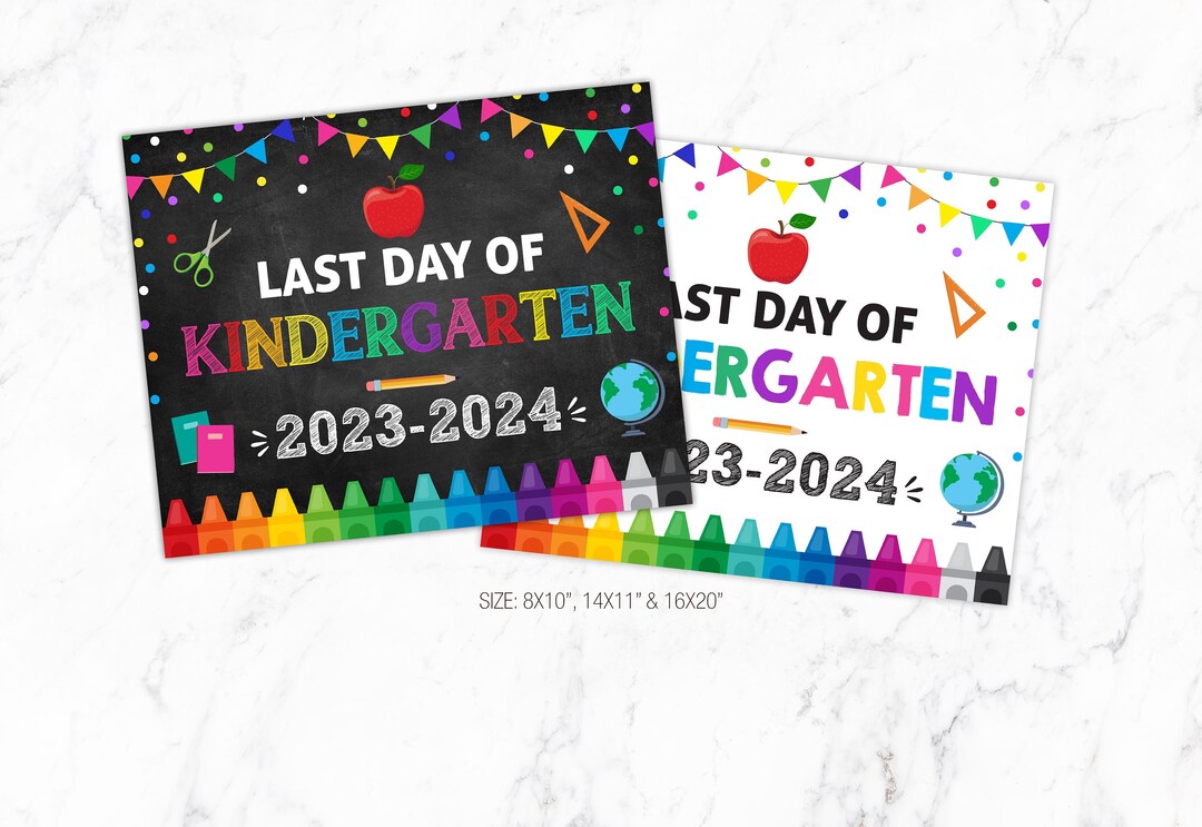 Last Day of Kindergarten Sign, Last Day of School 2024 Sign ...