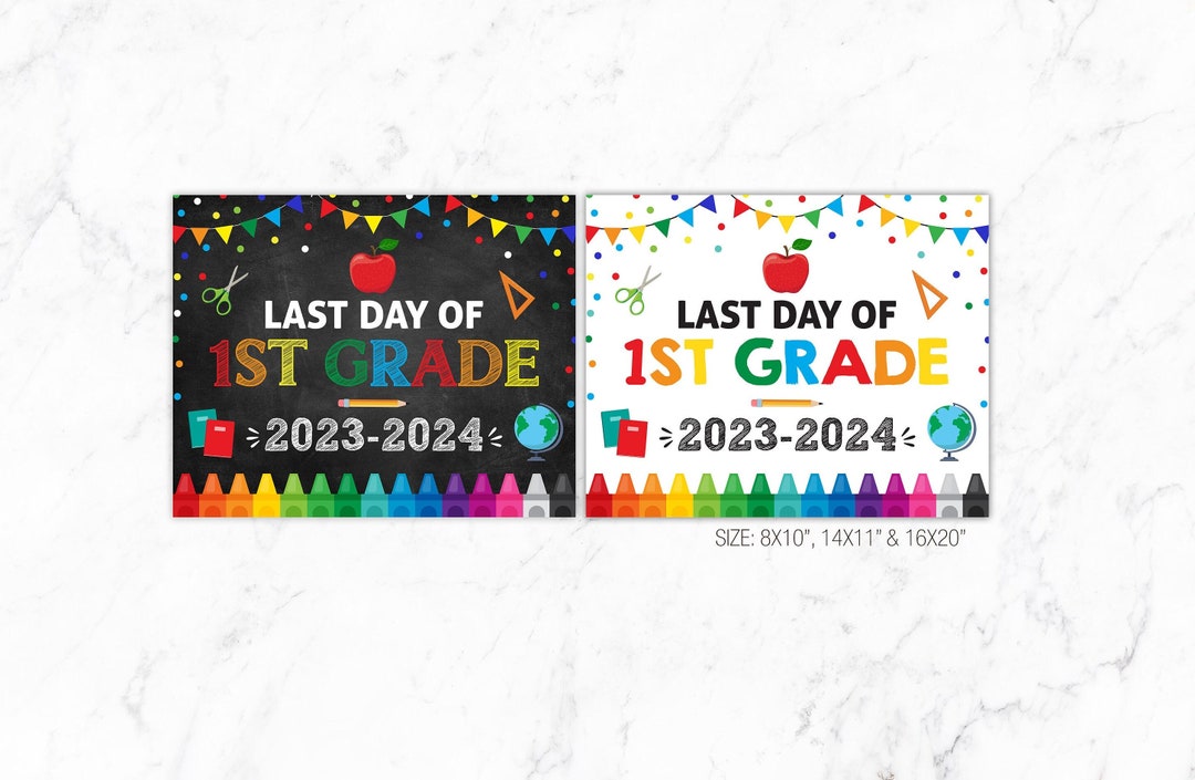 Last Day of First Grade Sign, Last Day of School 2024 Sign, First Grade ...