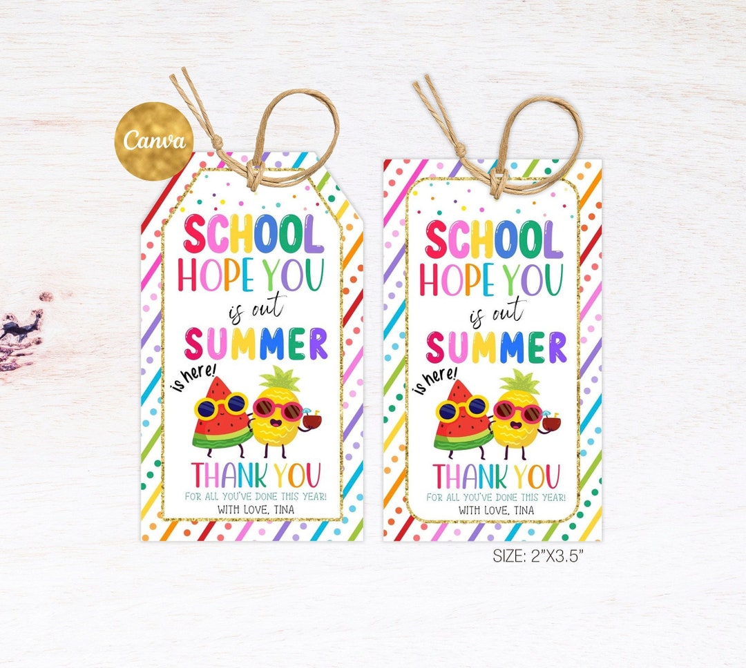 School Out Summer Here Thank You Tag Editable, Summer Tag, End of ...