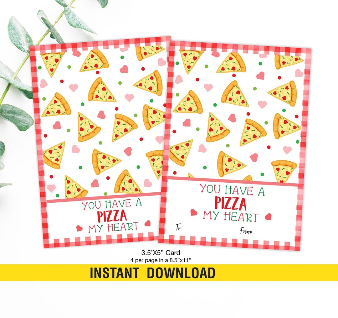Pizza Valentine Tags Printable, Valentine You Have A Pizza My Heart ...