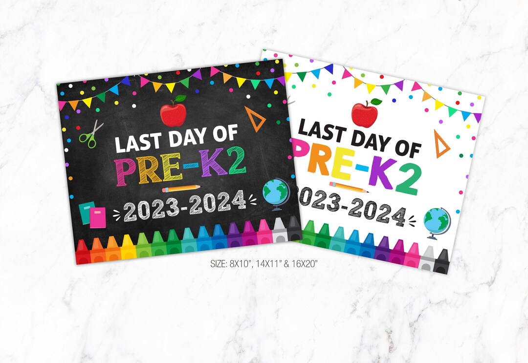 Last Day of Pre-k2 Sign, Last Day of School 2024 Sign, Pre-k2 ...