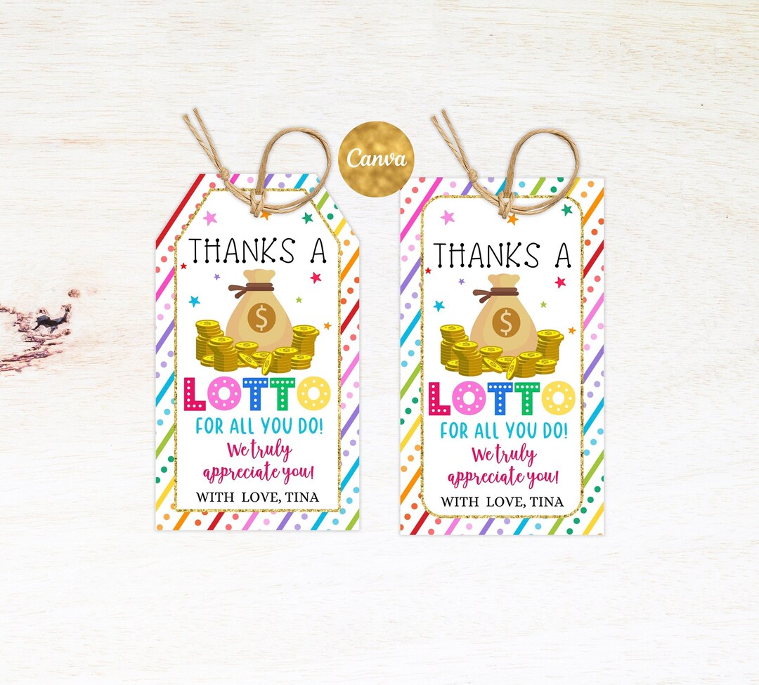 Thanks A Lotto Appreciation Gift Tag Editable, Teacher Appreciation ...