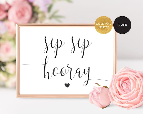 Sip Sip Hooray, SipSip,Sign Printable, SipSipHooray, Wedding Sign ...