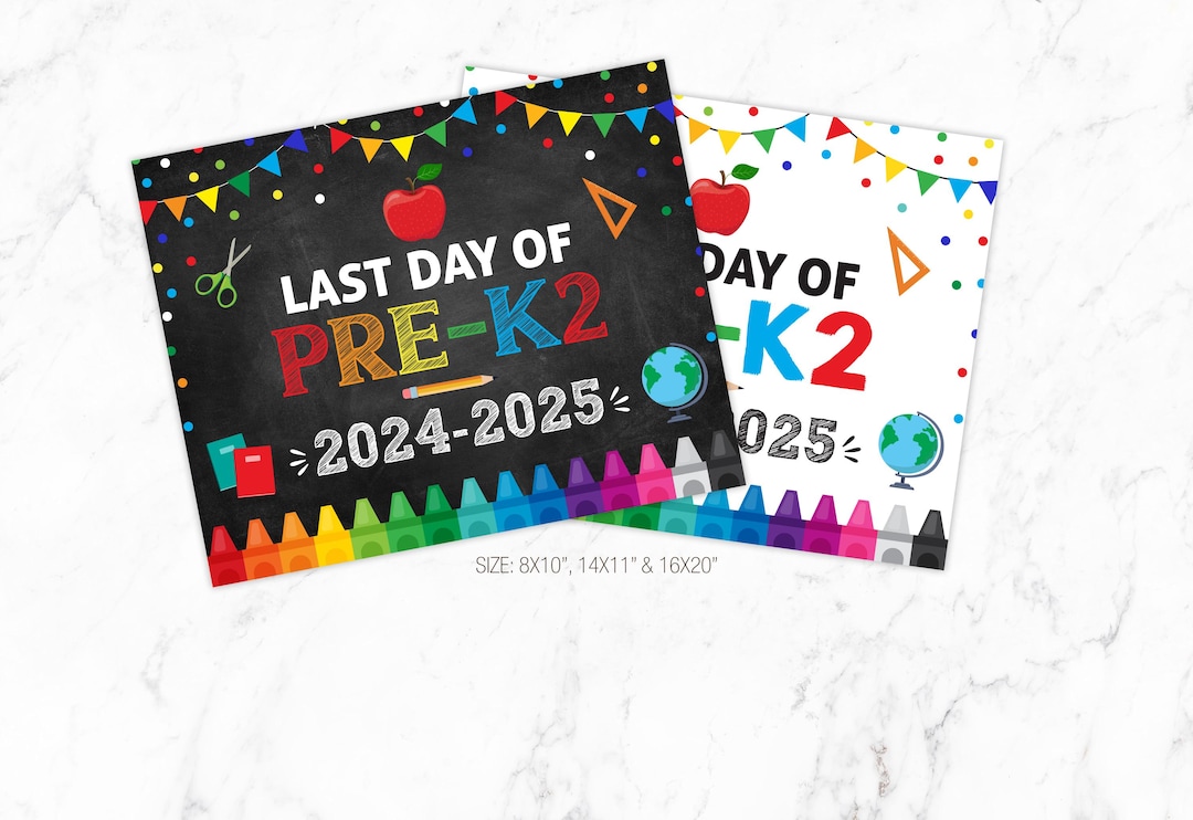 Last Day of Pre-k2 Sign, Last Day of School 2025 Sign, Pre-k2 ...