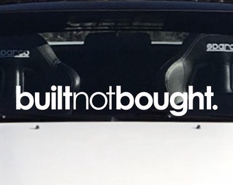 Built Not Bought Car Sticker JDM Drift Slammed Stance Static Fitment ...
