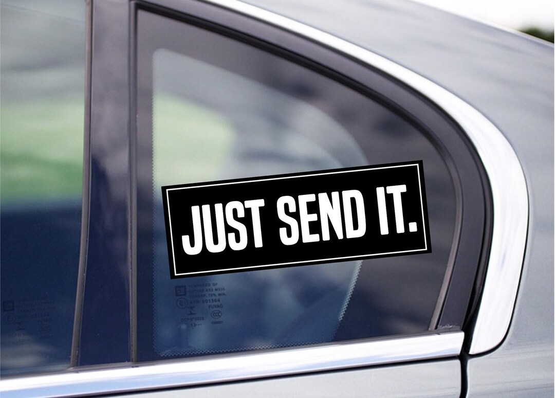 Just Send It Car Sticker - Etsy