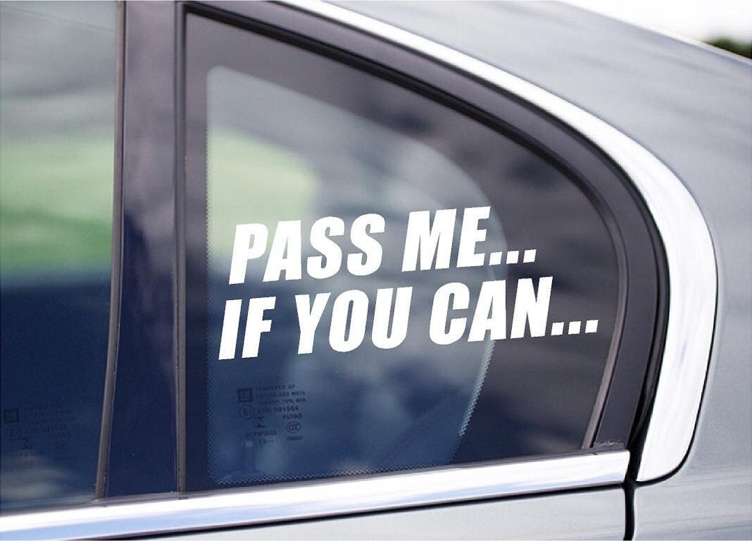 Pass Me If You Can - Car Decal - Etsy