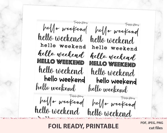 Hello Weekend Stickers Printable Foil Ready Stickers Erin | Etsy