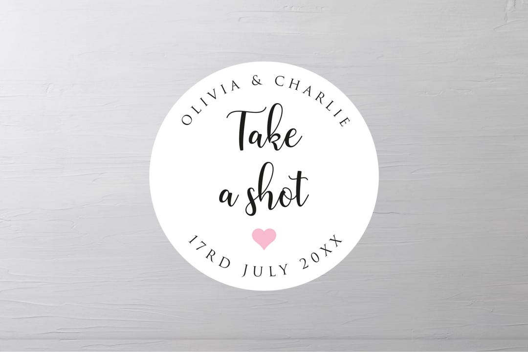 Take A Shot Stickers, Custom Wedding Favour Labels, Shot Glass Stickers ...