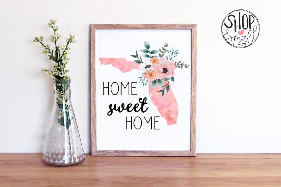 Floral Home Sweet Home Florida Decor Digital Printable Instant Download ...