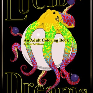Lucid Dreams, A 20 Page, Adult Coloring Book by Roger A. Feltman ...