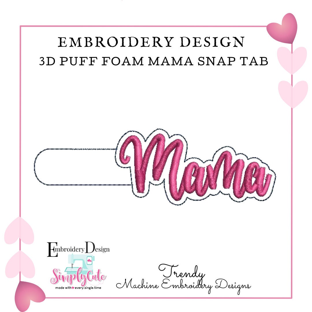 3D Puff Foam Mama ITH Snap Tab Gift for Mom - Etsy