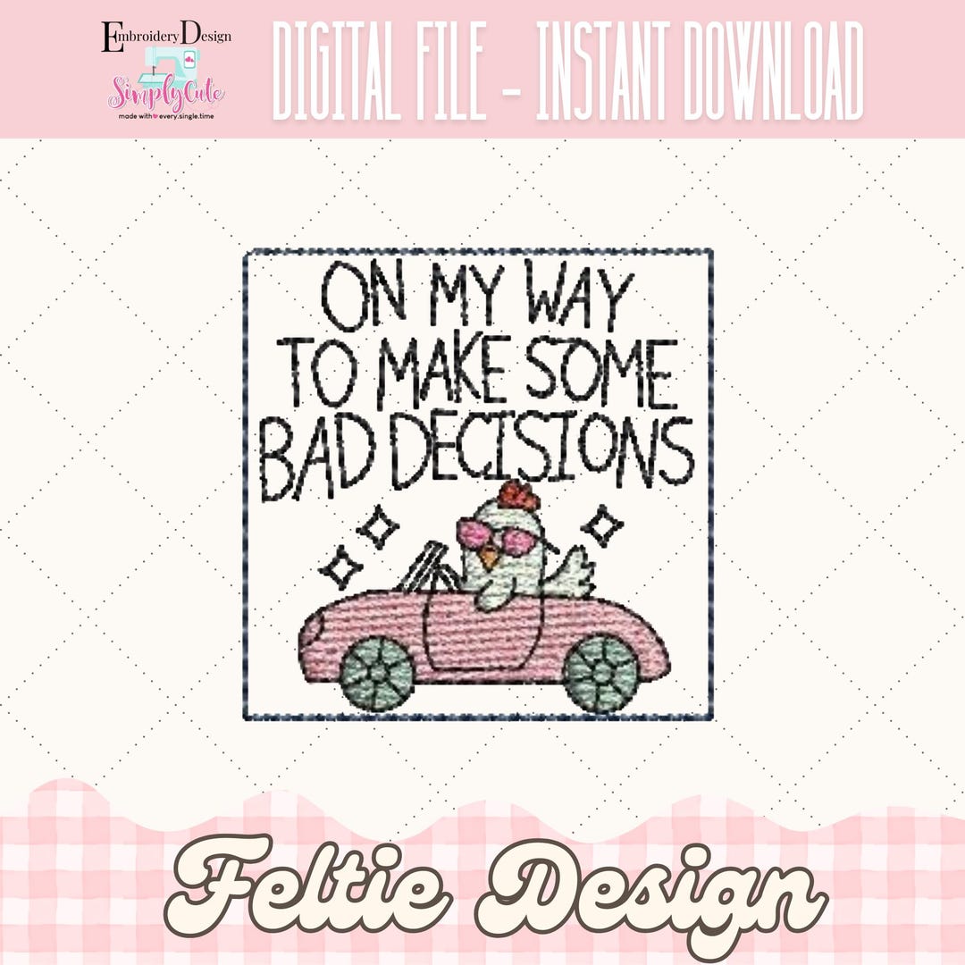 On My Way Feltie Embroidery Designs, Funny Sarcastic Feltie Embroidery ...