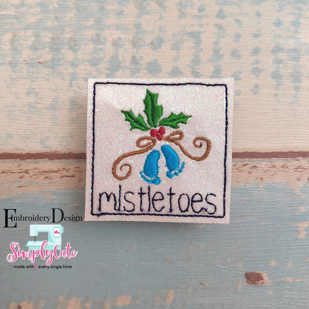 Mistletoes Feltie Embroidery Designs Mistletoes Feltie Design Christmas ...
