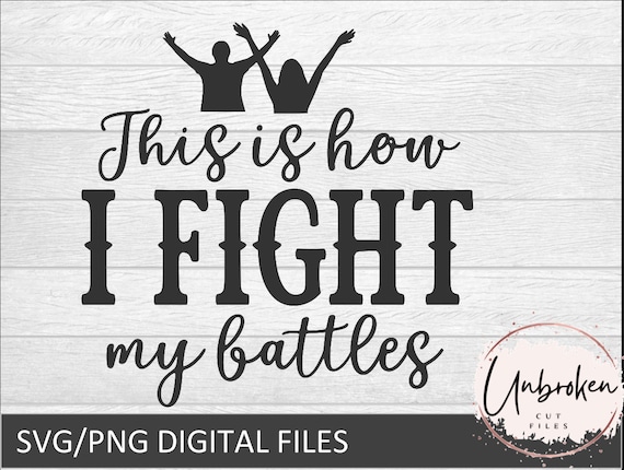 This is How I Fight My Battles Svg. Christian Svg Christian T - Etsy ...