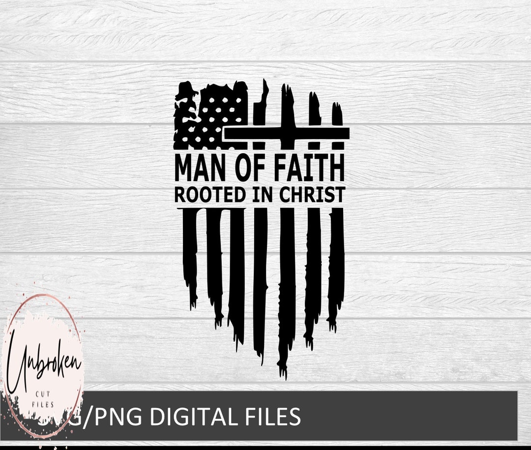 Man of Faith Svg, Rooted in Christ Svg, Cross Nails Svg, Jesus King of ...
