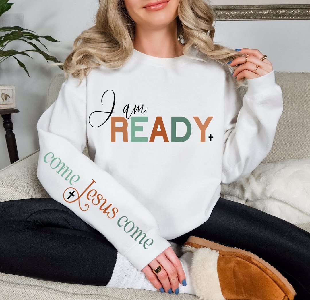 I Am Ready SVG, PNG, Come Jesus Come, Rapture Ready Svg, Motivational ...