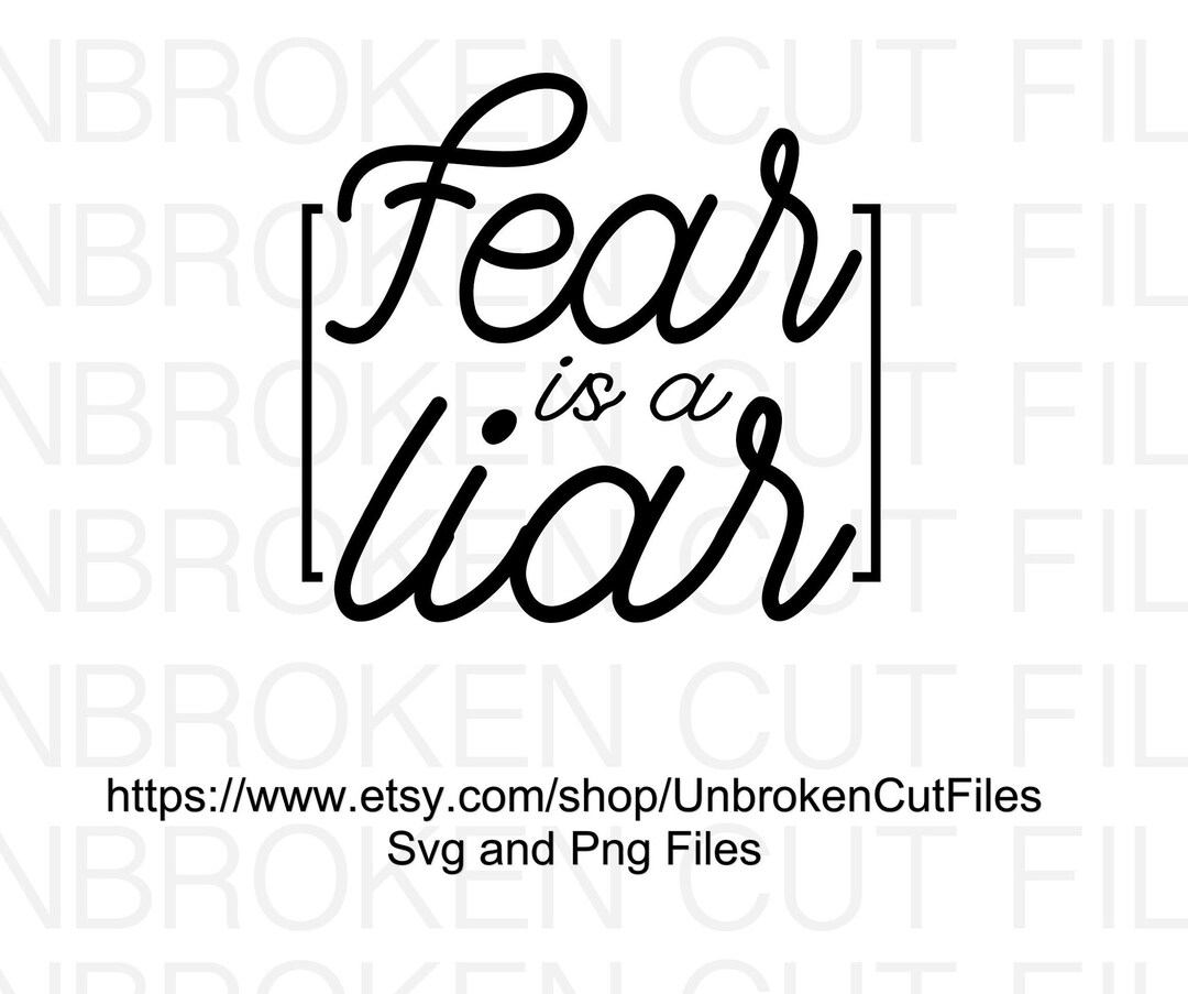 Fear is Liar Svg, Bible Scripture, Fear Over Faith Svg - Etsy