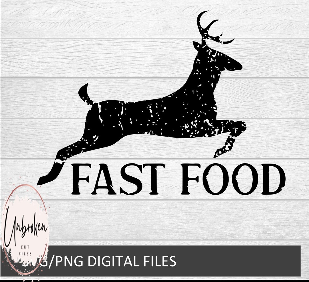 Fast Food, Deer Hunt, Hunting Season, Deer Svg, Men Apparel, Men Gifts ...
