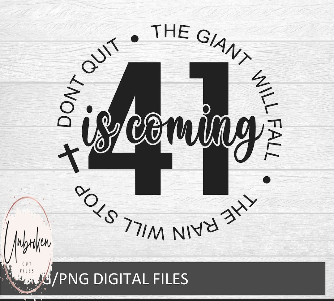 Your 41 is Coming Svg PNG, Jesus Svg Png, Faith Png, Sublimation Design ...