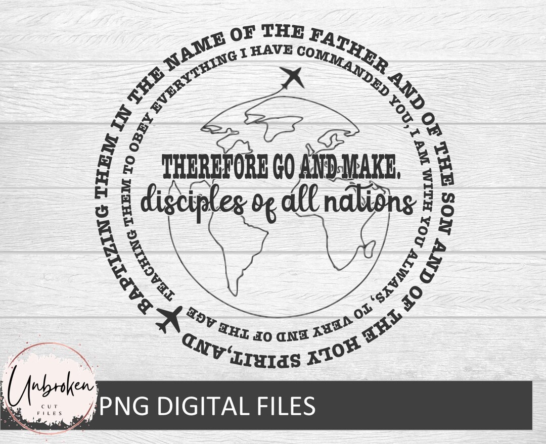 Therefore Go and Make Disciples Svg, Missionary Svg, Missions Svg ...