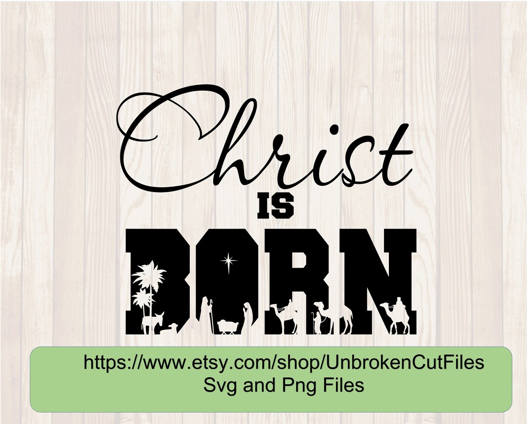 Christ is Born Svg, Christmas Svg, Christmas Time Svg - Etsy