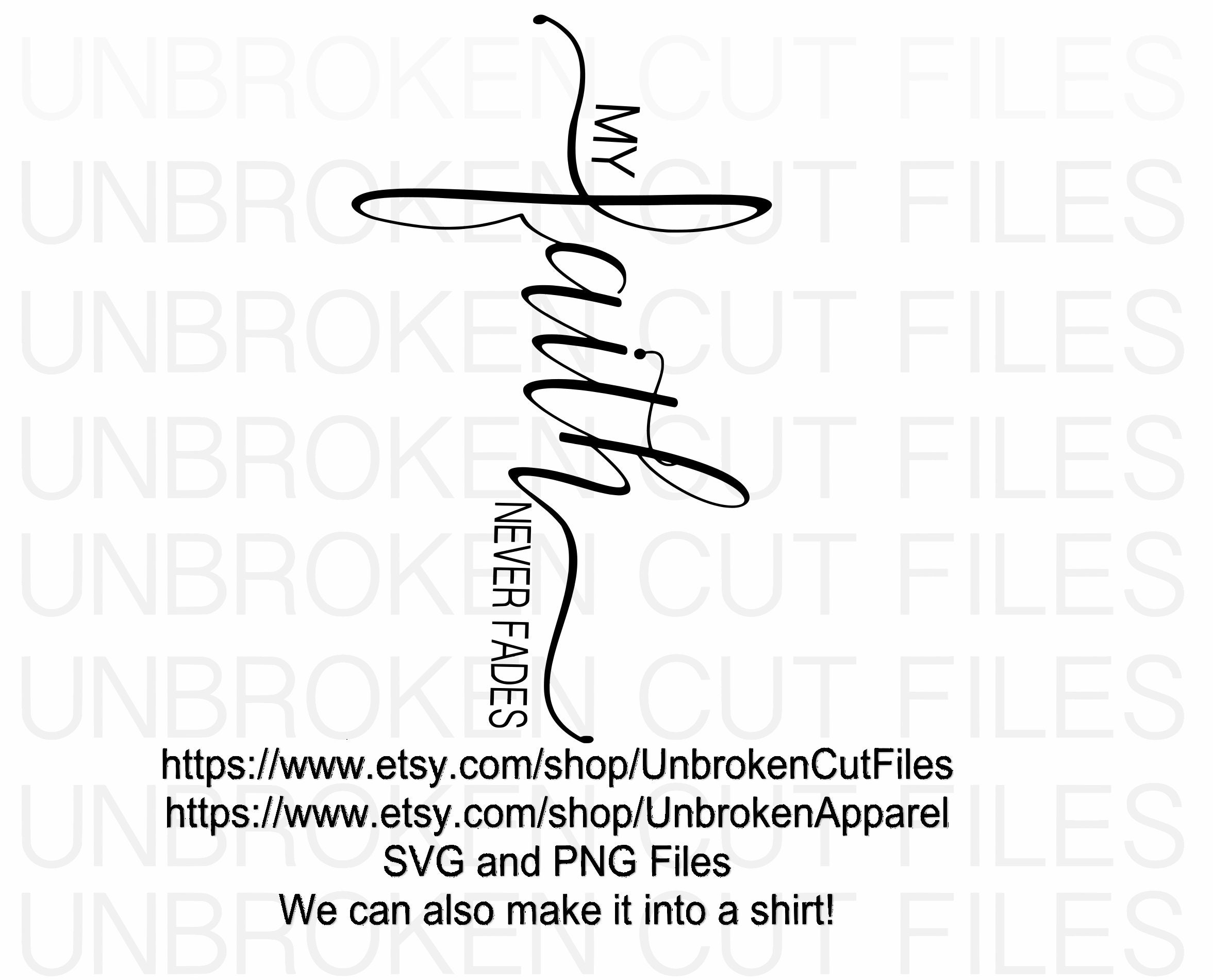 Faith Svg My Faith Never Fades SVG Bible Saying SVG - Etsy