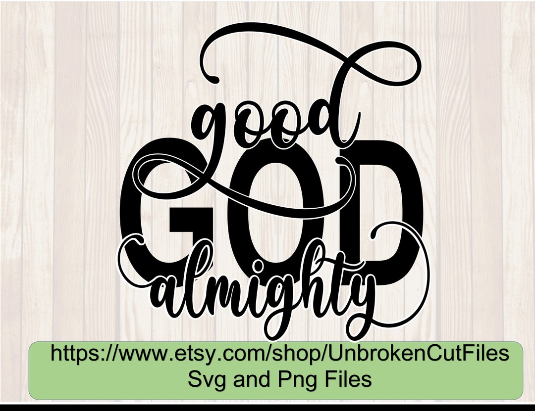 Good God Almighty PNG, Christian Lyrics Sublimation, Crowder Song ...