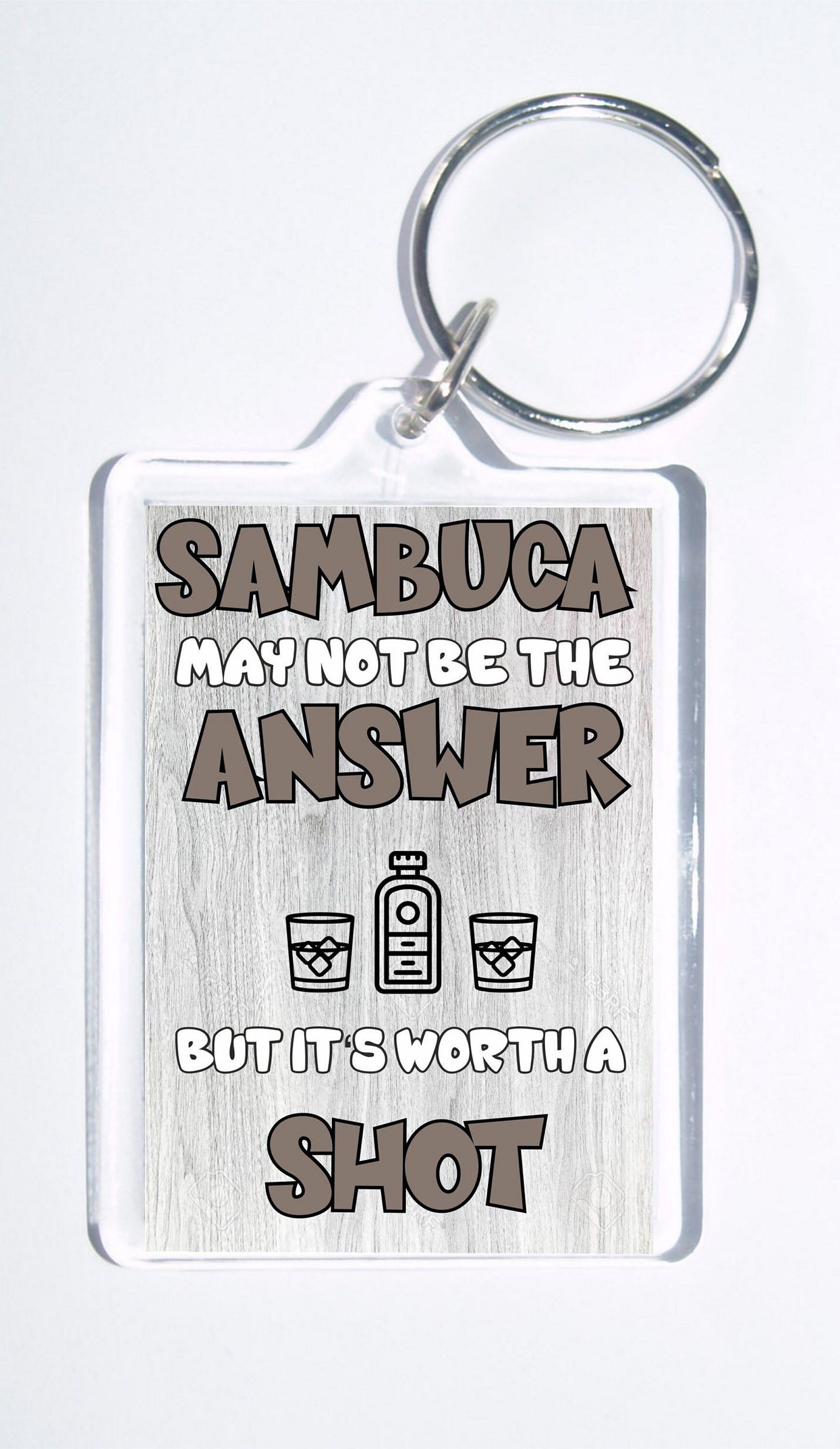 Sambuca May Not Be the Answer but It is Worth A Shot Novelty - Etsy UK