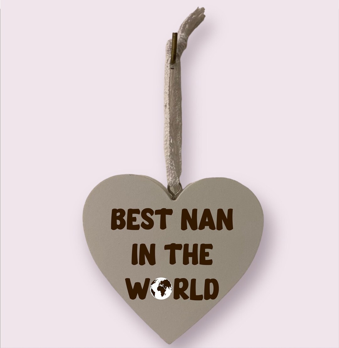 Heart Gift for Nan - White Heart Plaque - Best Mum in the World ...