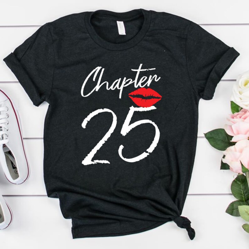 25th Birthday Shirt for Women Chapter 25 Shirt 25th Birthday - Etsy