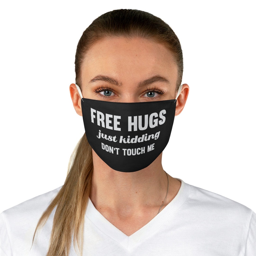 Free Hugs Just Kidding Face Mask, Funny Face Mask With Sayings, Adult ...