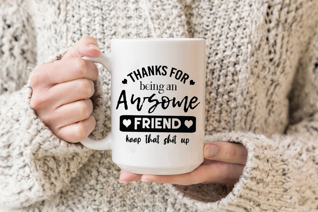 Thanks for Being an Awesome Friend Mug Best Friend Coffee - Etsy