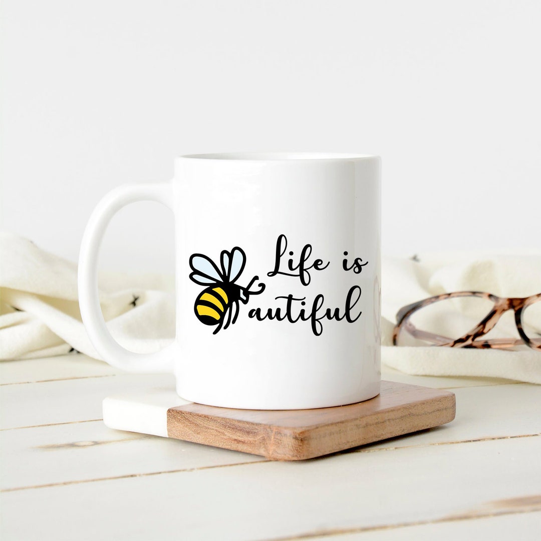 Bee Mug Bee Utiful Coffee Mug Life is Bee-utiful Gift Bee - Etsy