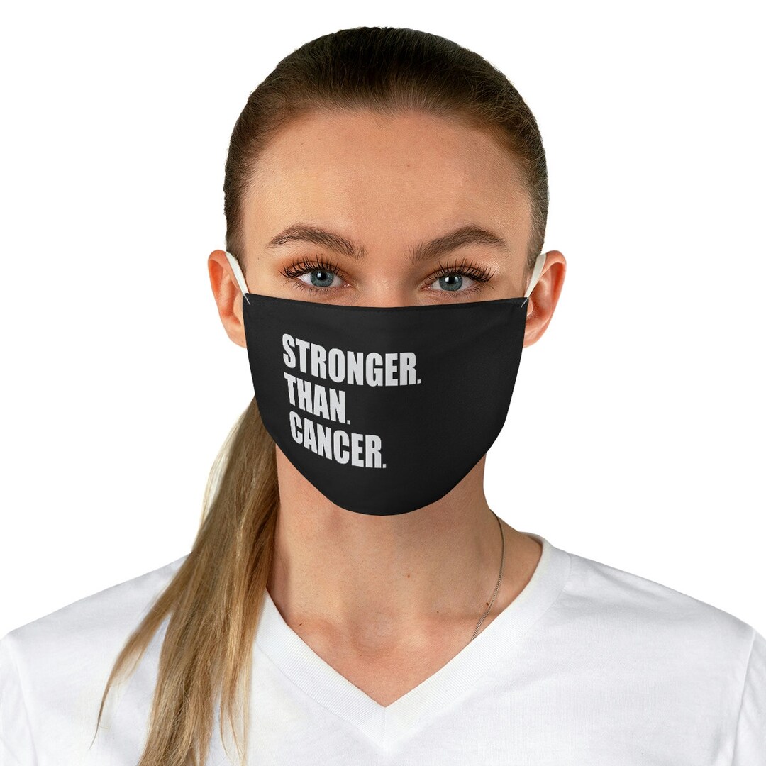 Stronger Than Cancer Cancer Survivor Face Mask Cancer Face - Etsy
