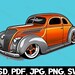 1937 Streetrod Vintage Car Svg Png Psd Jpg Pdf File Types 30's Antique ...